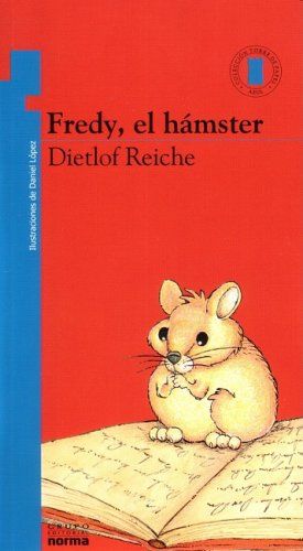 LIBRO FREDDY, EL HAMSTER - DIETLOF REICHE