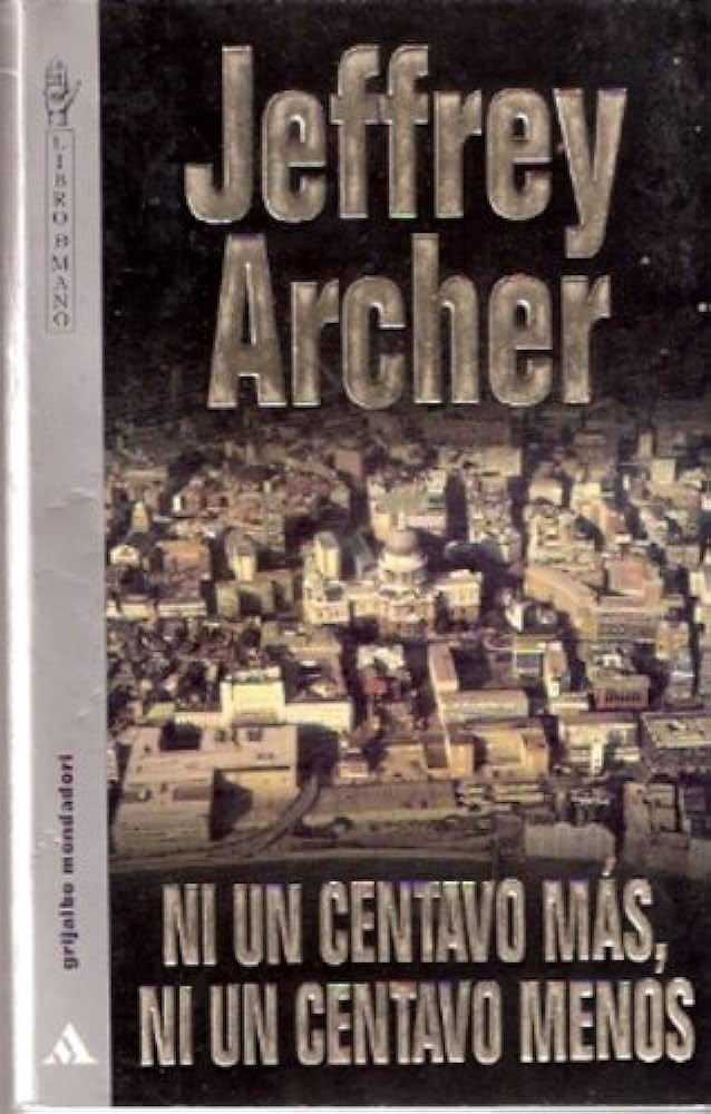 Ripley - LIBRO NI UN CENTAVO MÁS, NI UN CENTAVO MENOS JEFFREY ARCHER