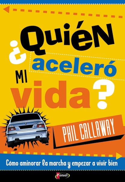 ¿QUIÉN ACELERÓ MI VIDA?: CÓMO AMINORAR LA MARCHA Y EMPEZAR A VIVIR BIEN
