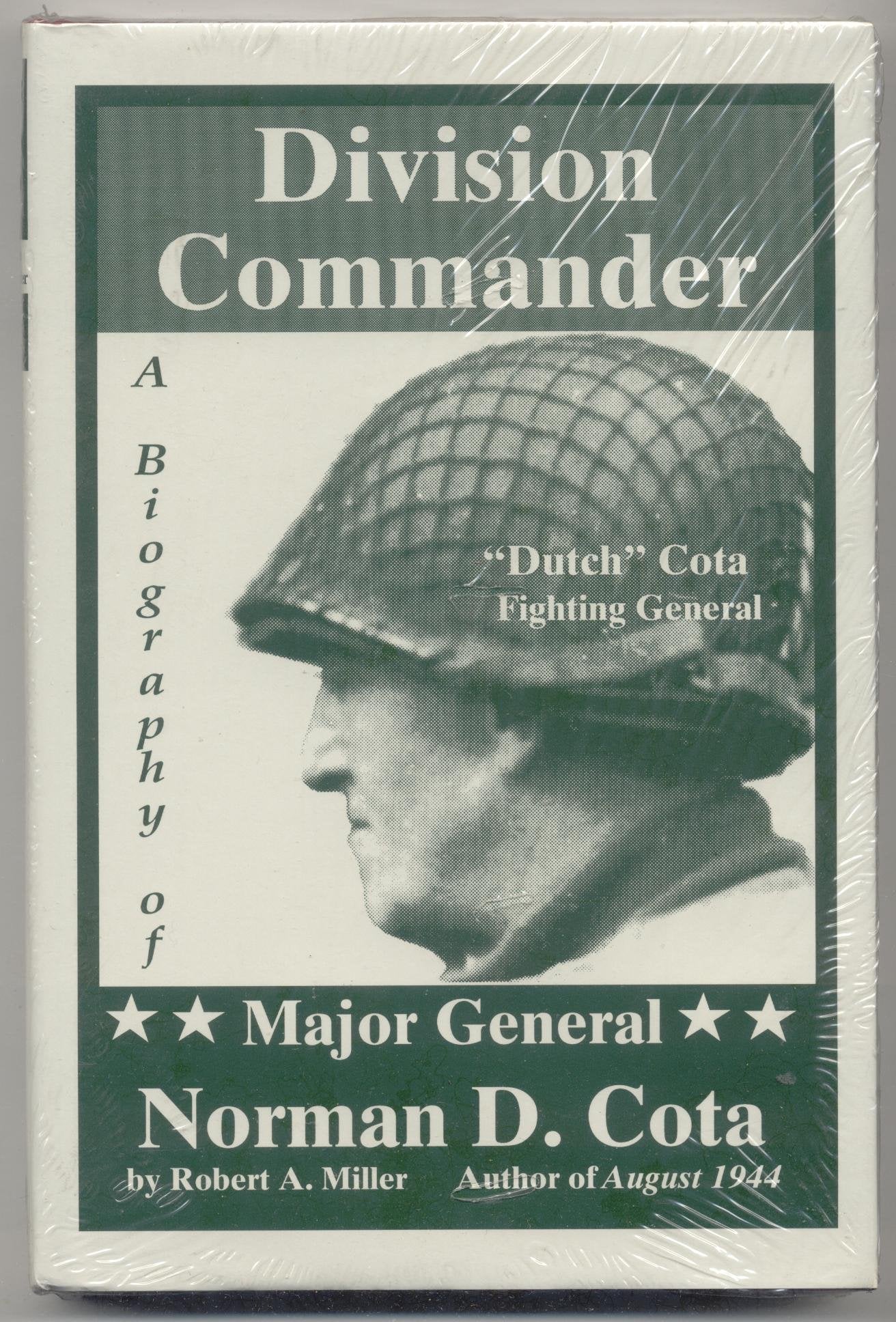 DIVISION COMMANDER: A BIOGRAPHY OF MAJOR GENERAL NORMAN D. COTA