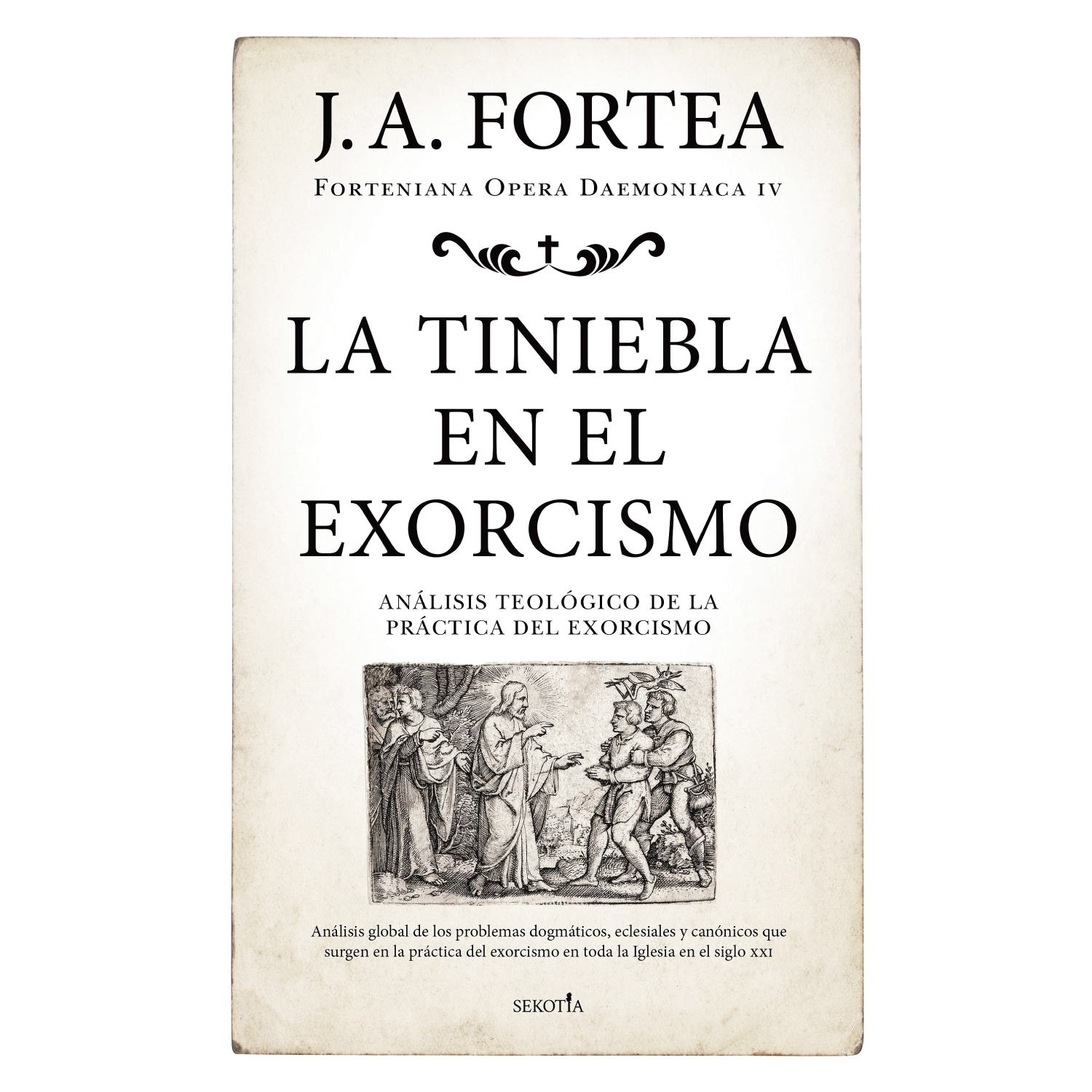 LIBRO DE HISTORIA Y HUMANIDADES LA TINIEBLA EN EL EXORCISMO FORTEA ...