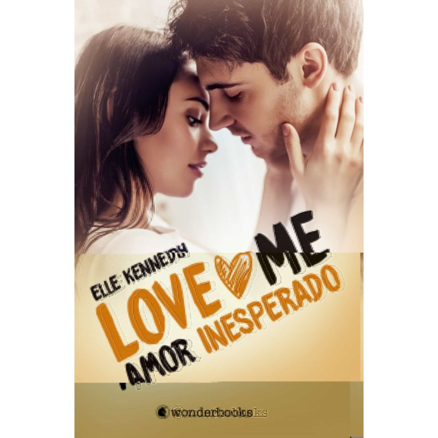Ripley - NOVELA JUVENIL AMOR INESPERADO (LOVE ME 2) KENNEDY, ELLE