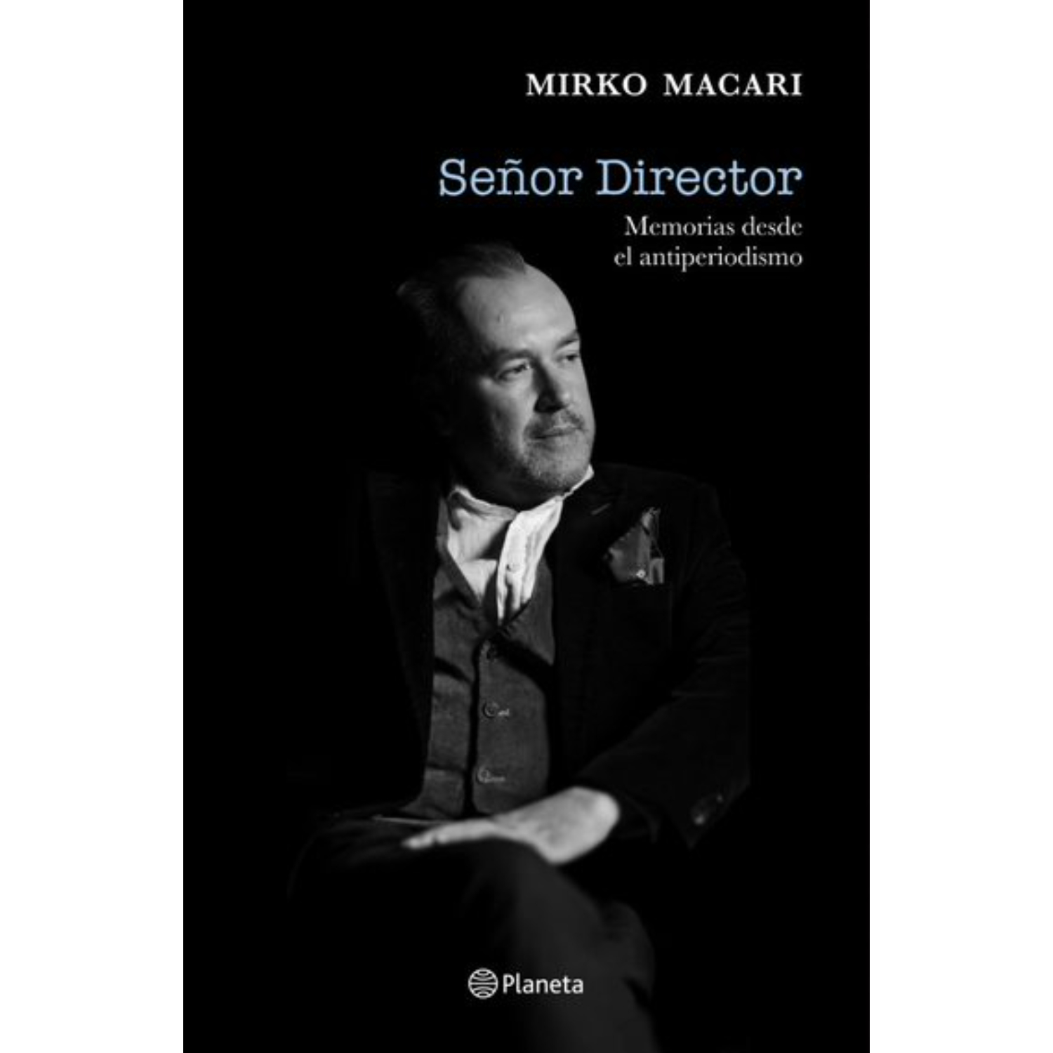 LIBRO SEÑOR DIRECTOR - MACARI, MIRKO