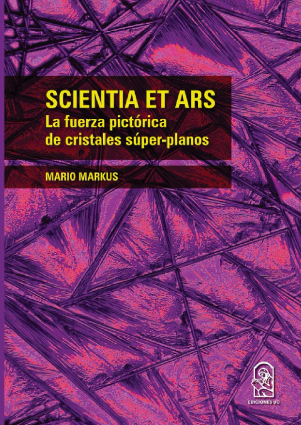 LIBRO SCIENTIA ET ARS. LA FUERZA PICTÓRICA DE CRISTALES SÚPER-PLA ...