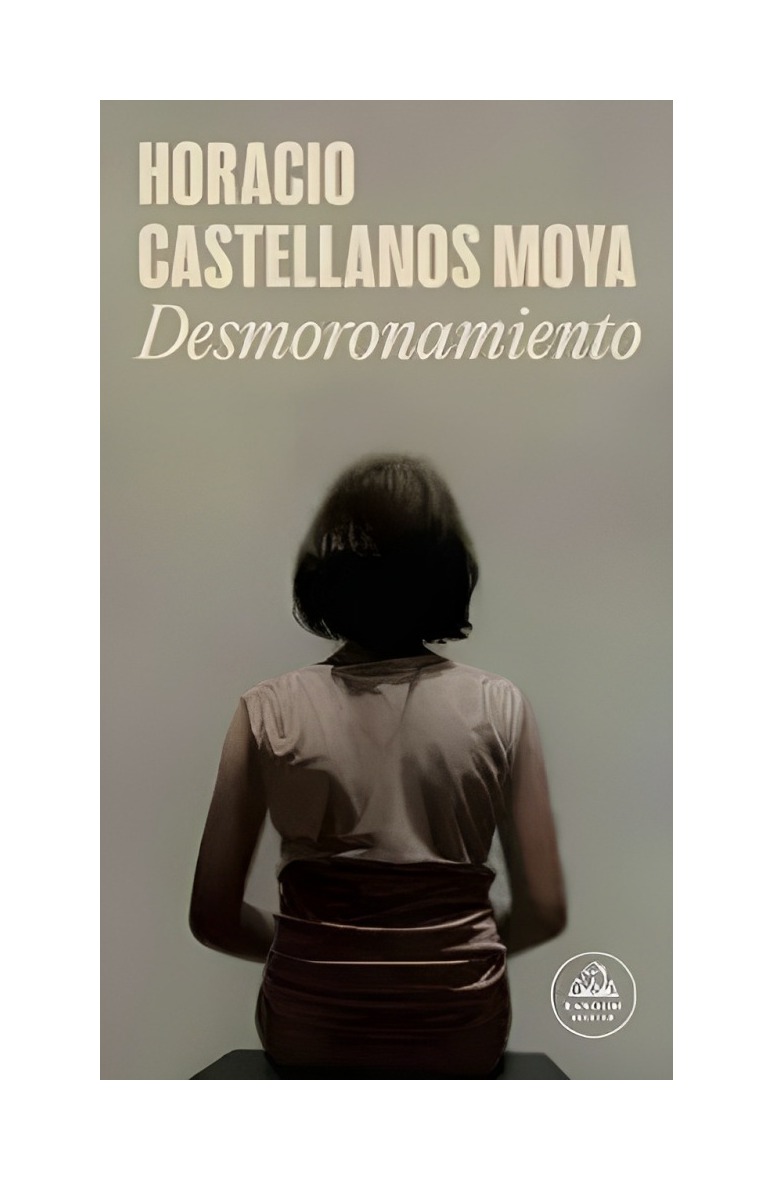 LIBRO DESMORONAMIENTO HORACIO ESPAÑOLS MOYA RANDOM HOUSE
