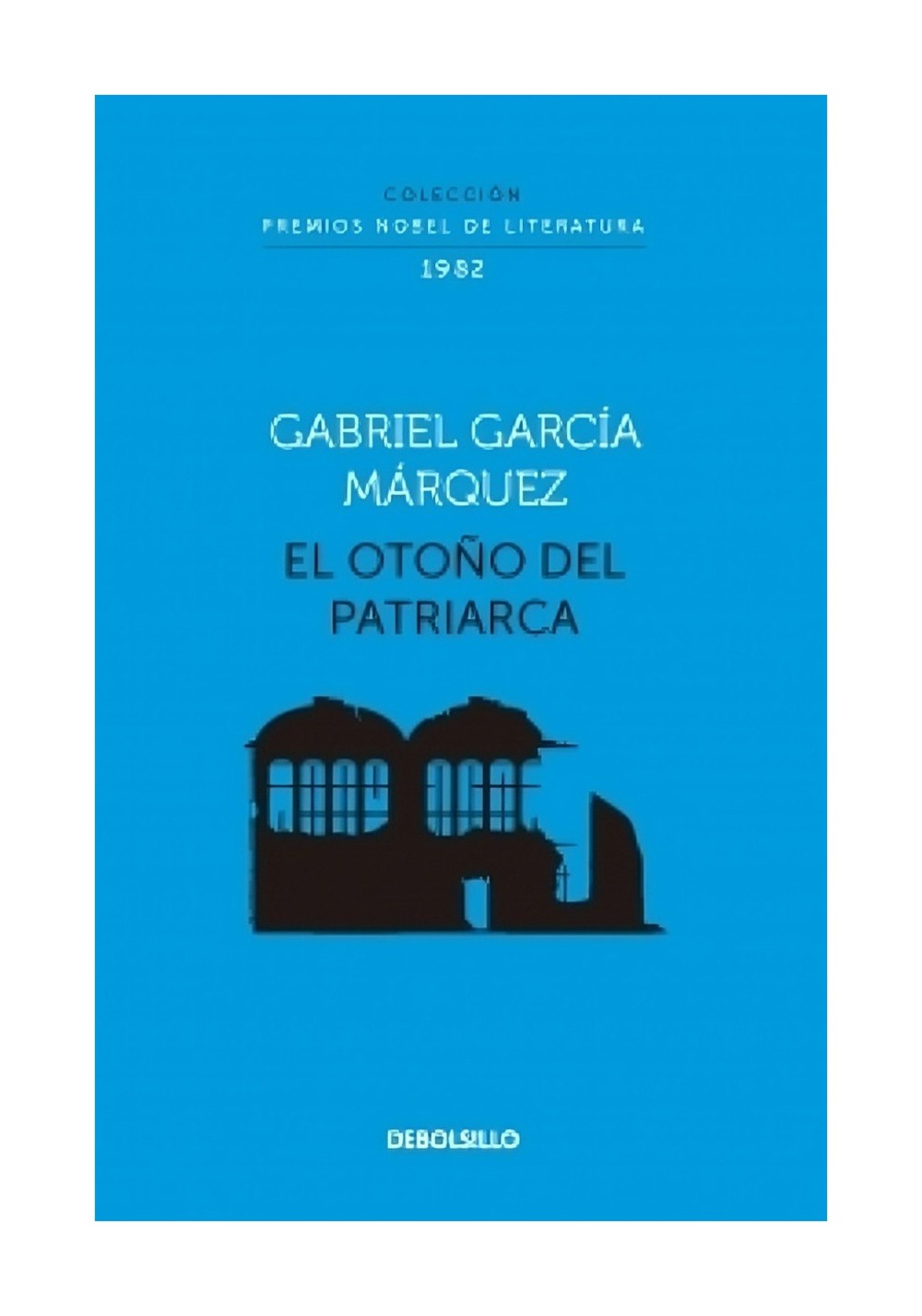 LIBRO EL OTOÑO DEL PATRIARCA - COLECCION PREMIOS NOBEL DE LITERATURA ...
