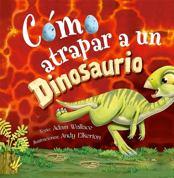 COMO ATRAPAR A UN DINOSAURIO