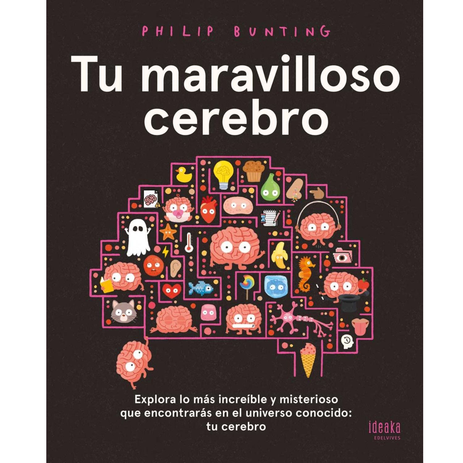 LIBRO INFANTIL TU MARAVILLOSO CEREBRO PHILIP BUNTING