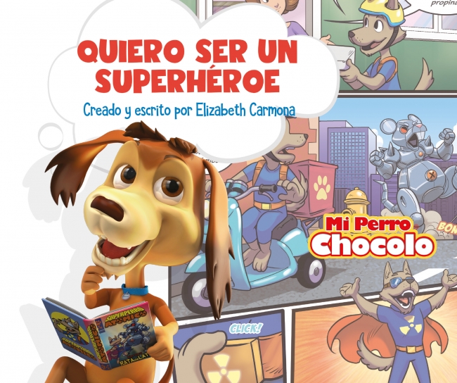 Ripley - LIBRO MI PERRO CHOCOLO 10. QUIERO SER SUPERHÉROE - E CARMONA