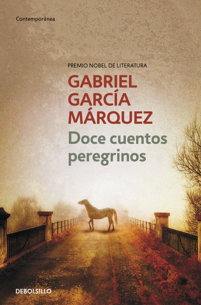 LIBRO DOCE CUENTOS PEREGRINOS - GABRIEL GARCIA MARQUEZ